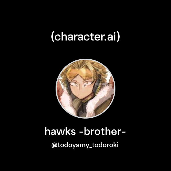 Chat with hawks -brother- | character.ai | AI Chat, Reimagined–Your ...