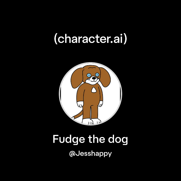 Chat with Fudge the dog | character.ai | Personalized AI for every ...