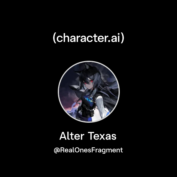 Chat with Alter Texas | character.ai | AI Chat, Reimagined–Your Words ...