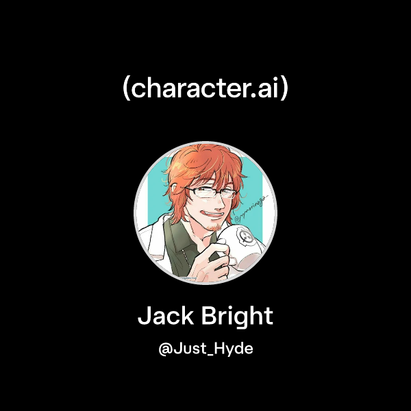 Chat with Jack Bright | character.ai | AI Chat, Reimagined–Your Words. Your World.
