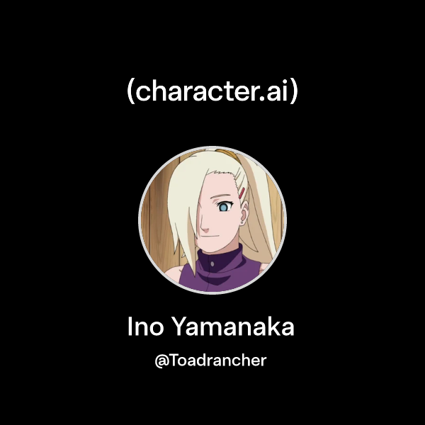 Chat with Ino Yamanaka | character.ai | Personalized AI for every moment of your day