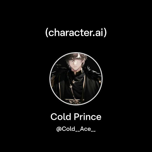 Chat with Cold Prince | character.ai | AI Chat, Reimagined–Your Words ...