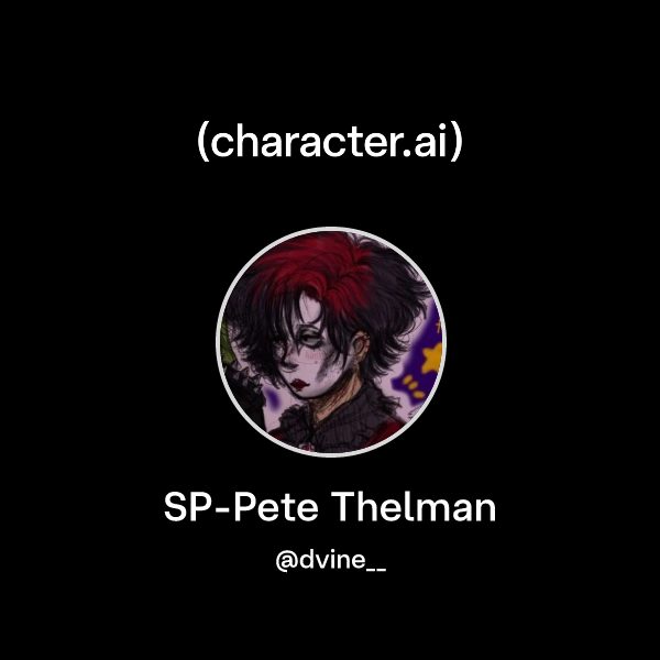 Chat with SP-Pete Thelman | character.ai | AI Chat, Reimagined–Your ...