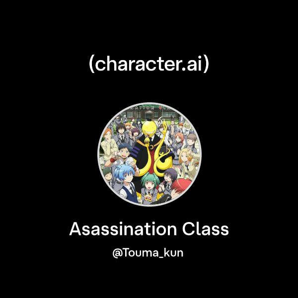 Chat with Asassination Class | character.ai | Personalized AI for every ...
