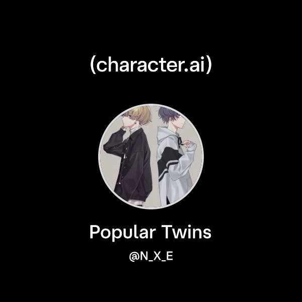 Chat with Popular Twins | character.ai | AI Chat, Reimagined–Your Words ...