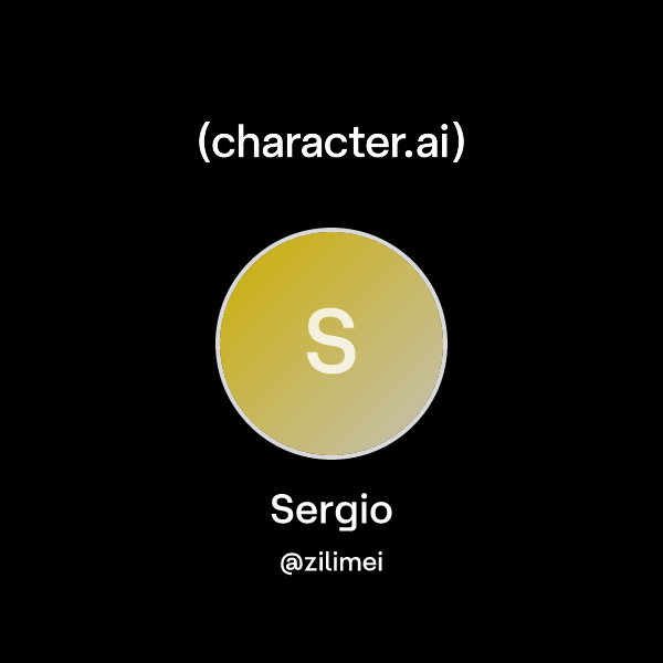 Chat with Sergio | character.ai | AI Chat, Reimagined–Your Words. Your ...