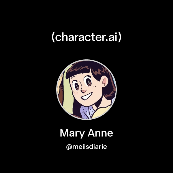 Chat with Mary Anne | character.ai | AI Chat, Reimagined–Your Words ...