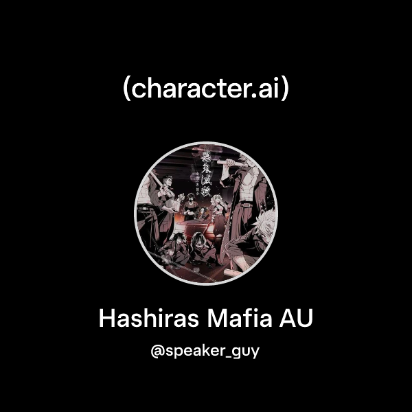 Chat with Hashiras Mafia AU | character.ai | AI Chat, Reimagined–Your ...