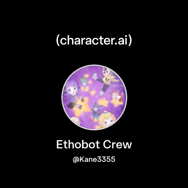 Chat with Ethobot Crew | character.ai | AI Chat, Reimagined–Your Words ...