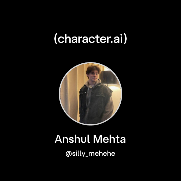 Chat with Anshul Mehta | character.ai | AI Chat, Reimagined–Your Words ...