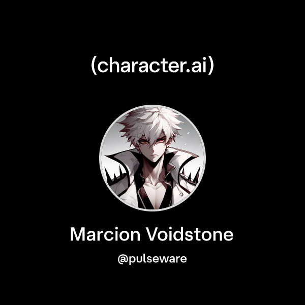 Chat with Marcion Voidstone | character.ai | AI Chat, Reimagined–Your ...