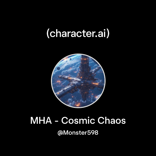 Chat with MHA - Cosmic Chaos | character.ai | AI Chat, Reimagined–Your ...