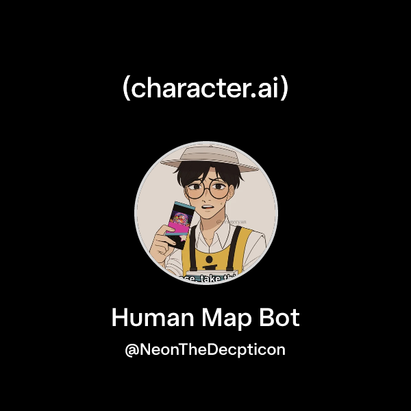 Chat with Human Map Bot | character.ai | AI Chat, Reimagined–Your Words ...