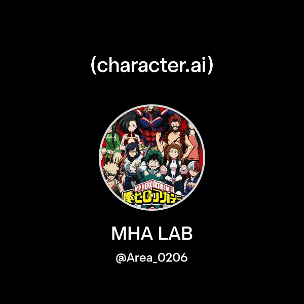 Chat with MHA LAB | character.ai | AI Chat, Reimagined–Your Words. Your ...