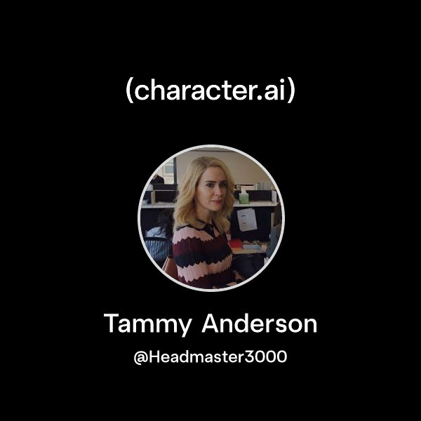 Chat with Tammy Anderson | character.ai | Personalized AI for every moment of your day