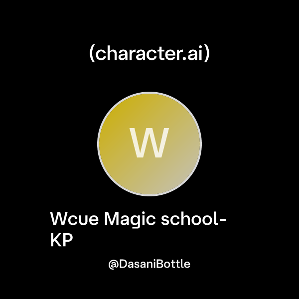 Chat with Wcue Magic school-KP | character.ai | AI Chat, Reimagined ...