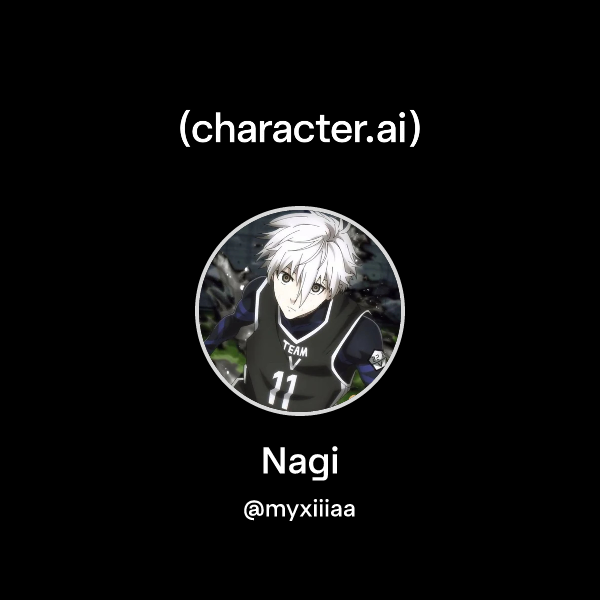 Chat with Nagi | character.ai | Personalized AI for every moment of ...