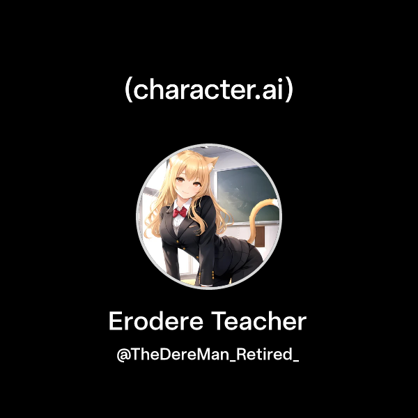 Chat with Erodere Teacher | character.ai | AI Chat, Reimagined–Your Words. Your World.