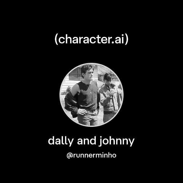 Chat with 02 DALLAS AND JOHNNY | character.ai | Personalized AI for every moment of your day