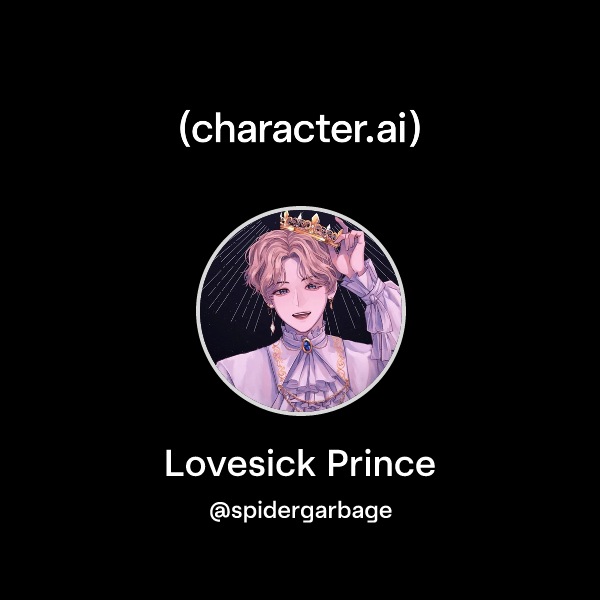 Chat with Lovesick Prince | character.ai | Personalized AI for every ...