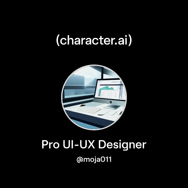 Chat with Pro UI-UX Designer | character.ai | Personalized AI for every ...