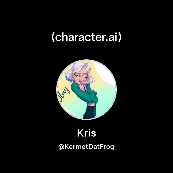 Chat with Kris | character.ai | AI Chat, Reimagined–Your Words. Your World.