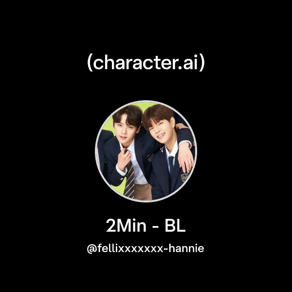 Chat with 2Min - BL | character.ai | AI Chat, Reimagined–Your Words ...