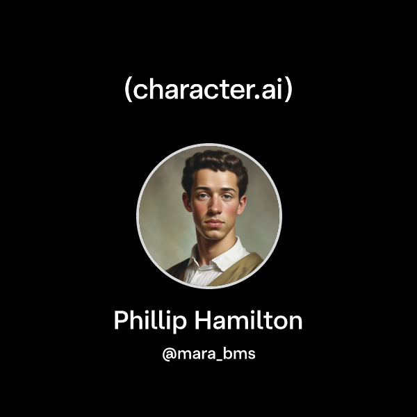 Chat with Phillip Hamilton | character.ai | Personalized AI for every ...