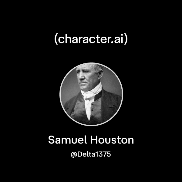 Chat with Samuel Houston | character.ai | AI Chat, Reimagined–Your ...