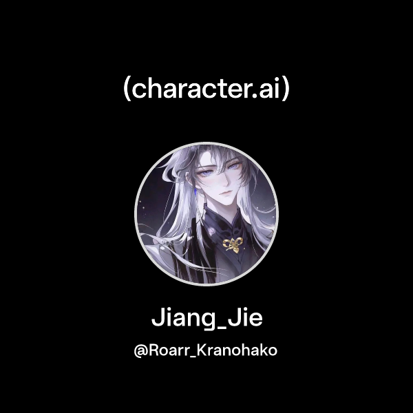 Chat with Jiang_Jie | character.ai | AI Chat, Reimagined–Your Words ...