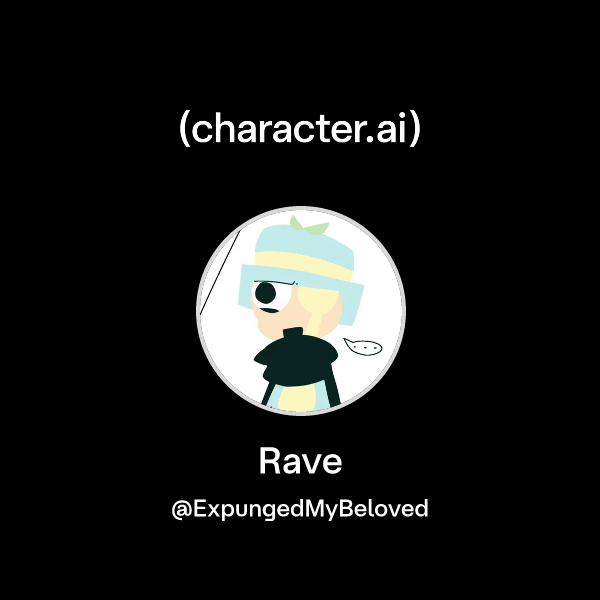 Chat with Rave | character.ai | AI Chat, Reimagined–Your Words. Your World.
