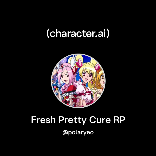 Chat with Fresh Pretty Cure RP | character.ai | AI Chat, Reimagined ...