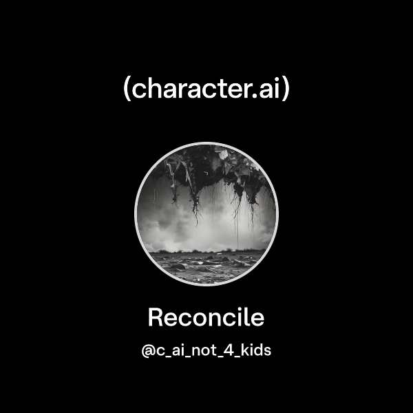 Chat with Reconcile | character.ai | Personalized AI for every moment ...