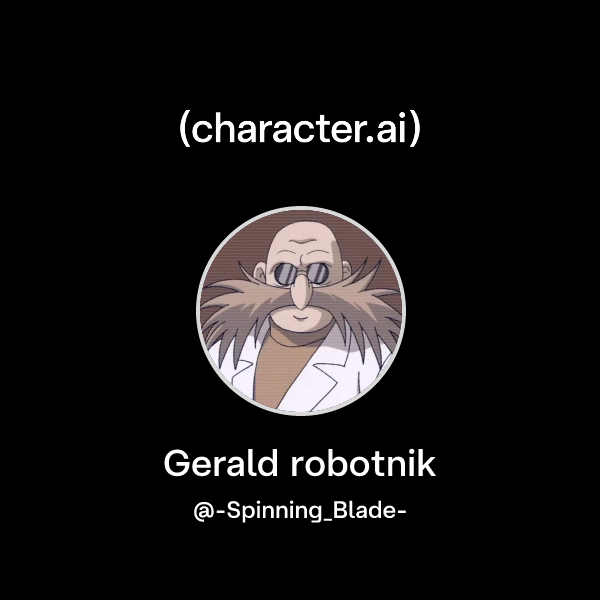 Chat with Gerald robotnik | character.ai | AI Chat, Reimagined–Your ...