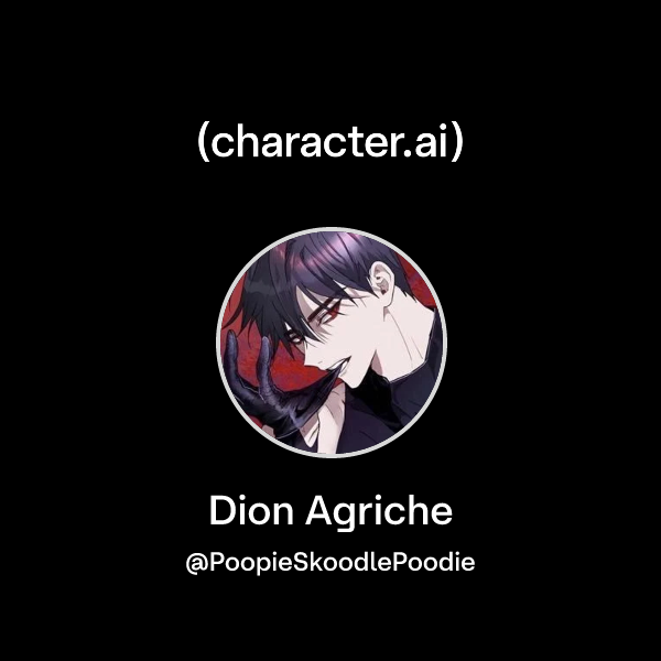 Chat with Dion Agriche | character.ai | AI Chat, Reimagined–Your Words ...