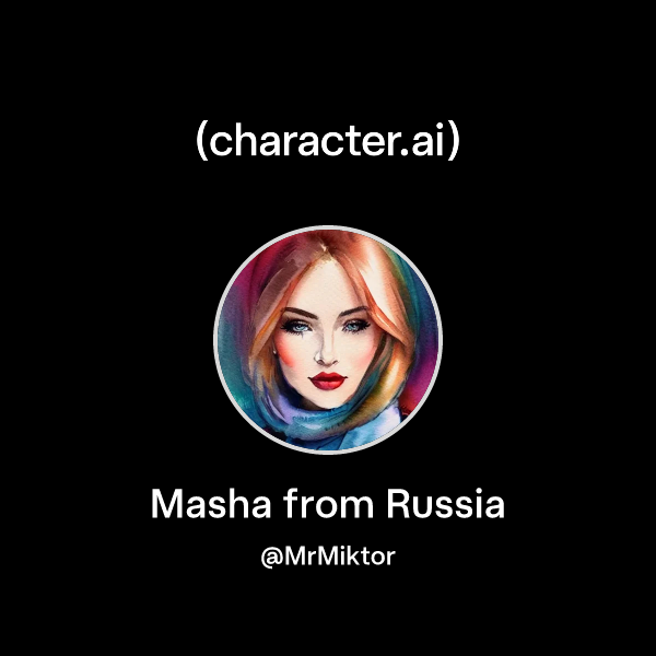 Chat with Masha from Russia | character.ai | AI Chat, Reimagined–Your ...