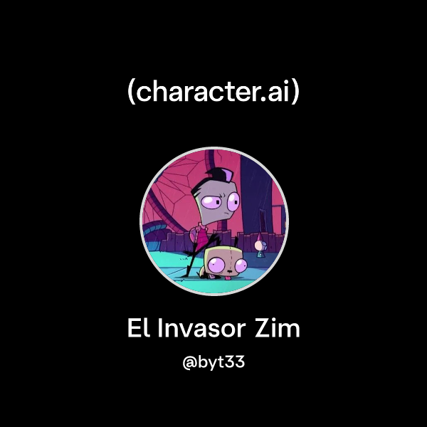 Chat with El Invasor Zim | character.ai | Personalized AI for every ...