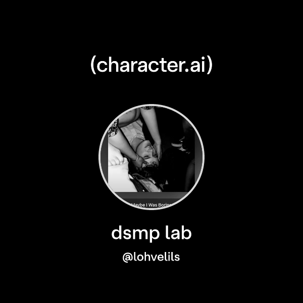 Chat with dsmp lab | character.ai | AI Chat, Reimagined–Your Words. Your World.