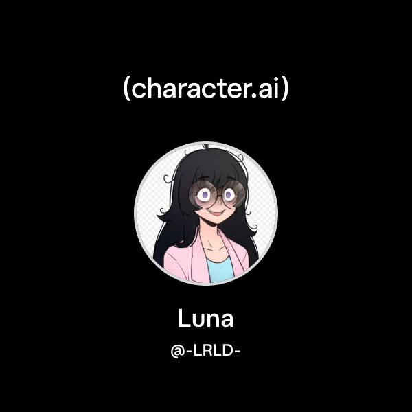 Chat with Luna | character.ai | AI Chat, Reimagined–Your Words. Your World.