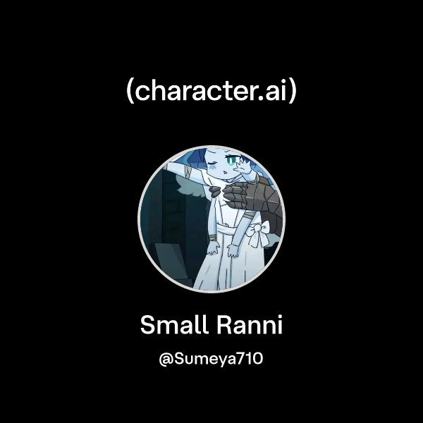 Chat with Small Ranni | character.ai | Personalized AI for every moment ...