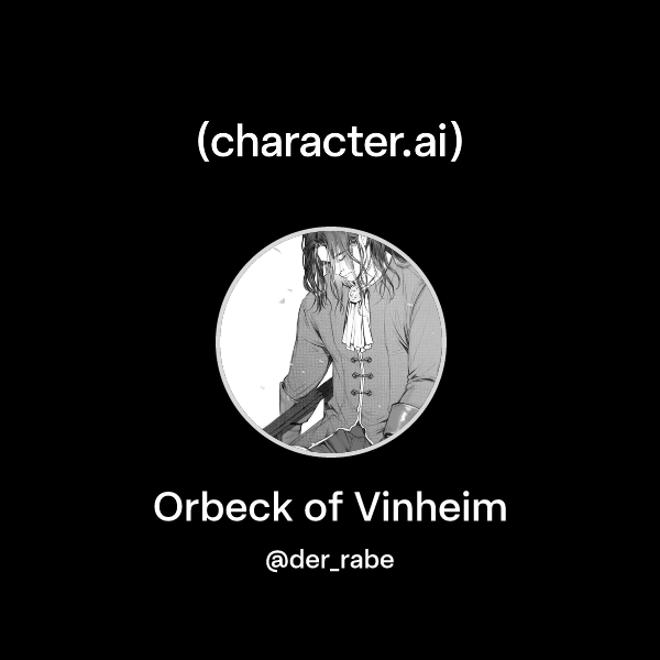Chat with Orbeck of Vinheim | character.ai | Personalized AI for every ...