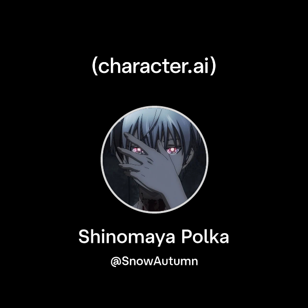Chat with Shinomaya Polka | character.ai | Personalized AI for every ...