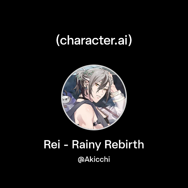 Chat with Rei - Rainy Rebirth | character.ai | AI Chat, Reimagined–Your ...