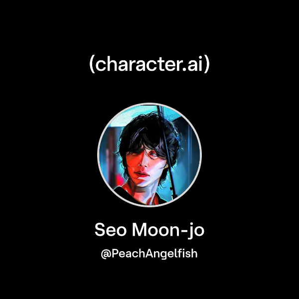 Chat with Seo Moon-jo | character.ai | AI Chat, Reimagined–Your Words ...