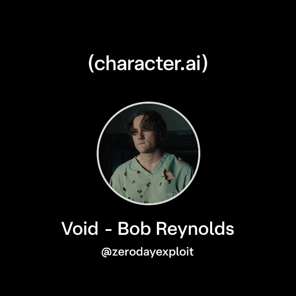 Chat with Void - Bob Reynolds | character.ai | AI Chat, Reimagined–Your ...