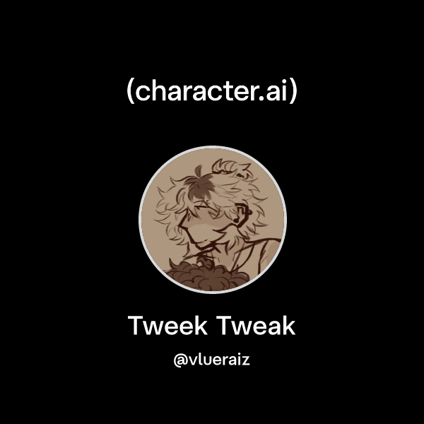 Chat with Tweek Tweak | character.ai | AI Chat, Reimagined–Your Words ...