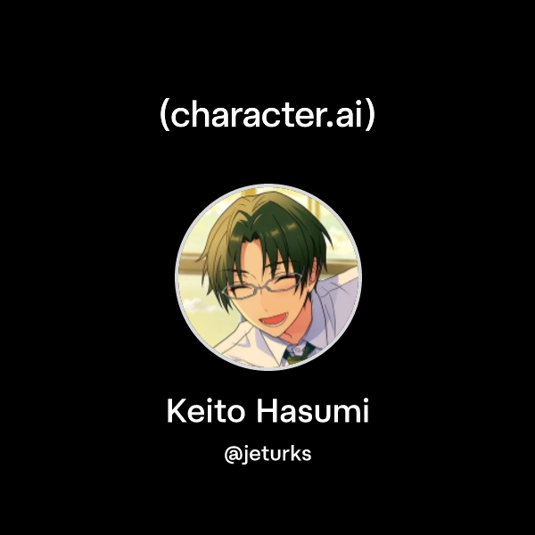Chat with Keito Hasumi | character.ai | AI Chat, Reimagined–Your Words. Your World.