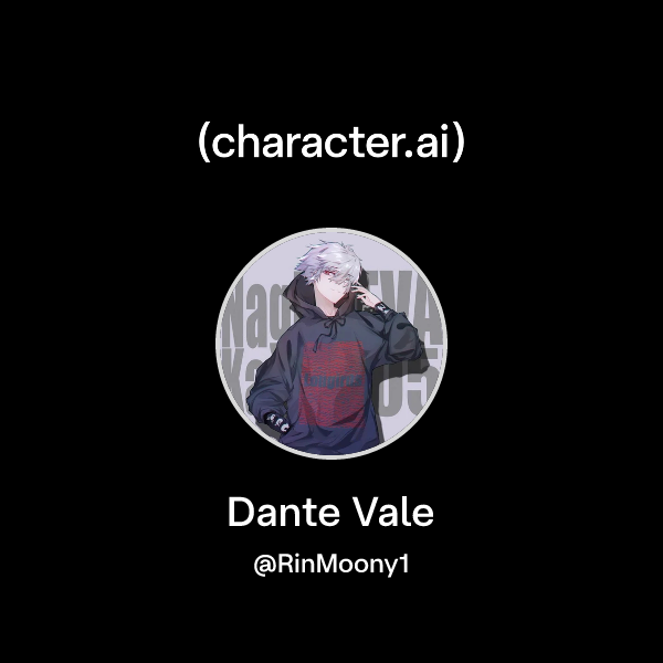 Chat with Dante Vale | character.ai | Personalized AI for every moment ...