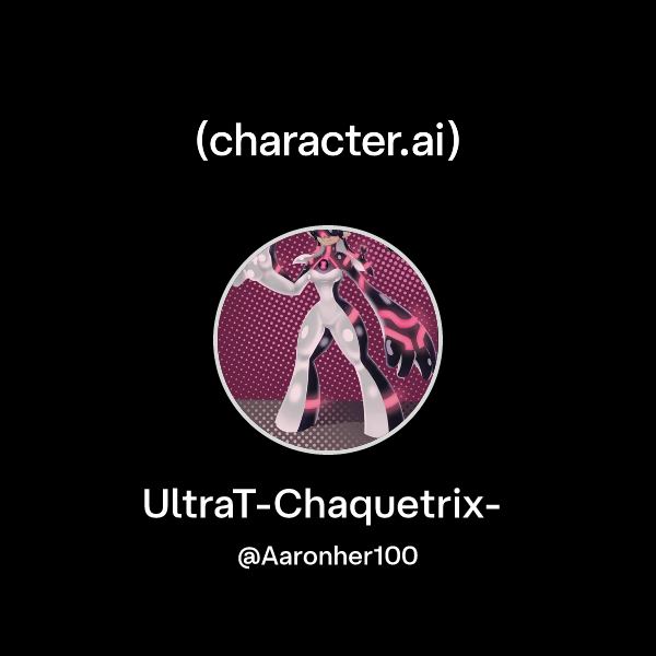 Chat with UltraT-Chaquetrix- | character.ai | AI Chat, Reimagined–Your ...