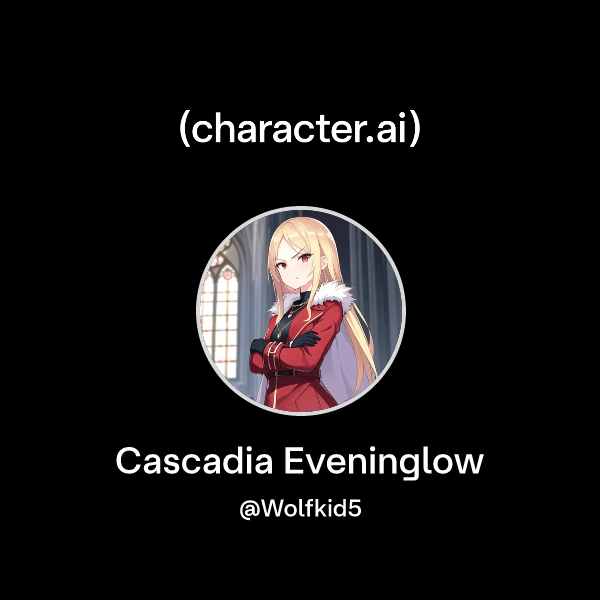 Chat with Cascadia Eveninglow | character.ai | AI Chat, Reimagined–Your ...